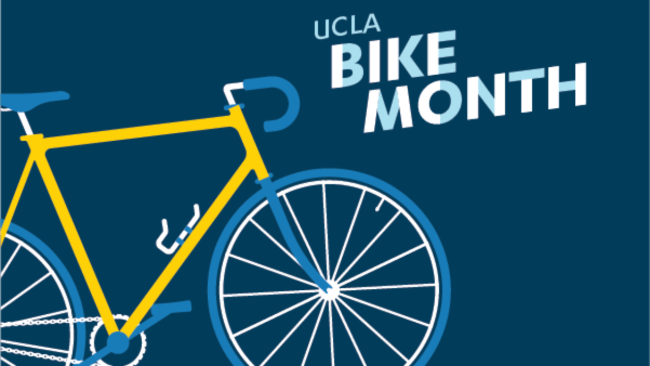 Where and How to Safely Ride During UCLA Bike Month | Transportation